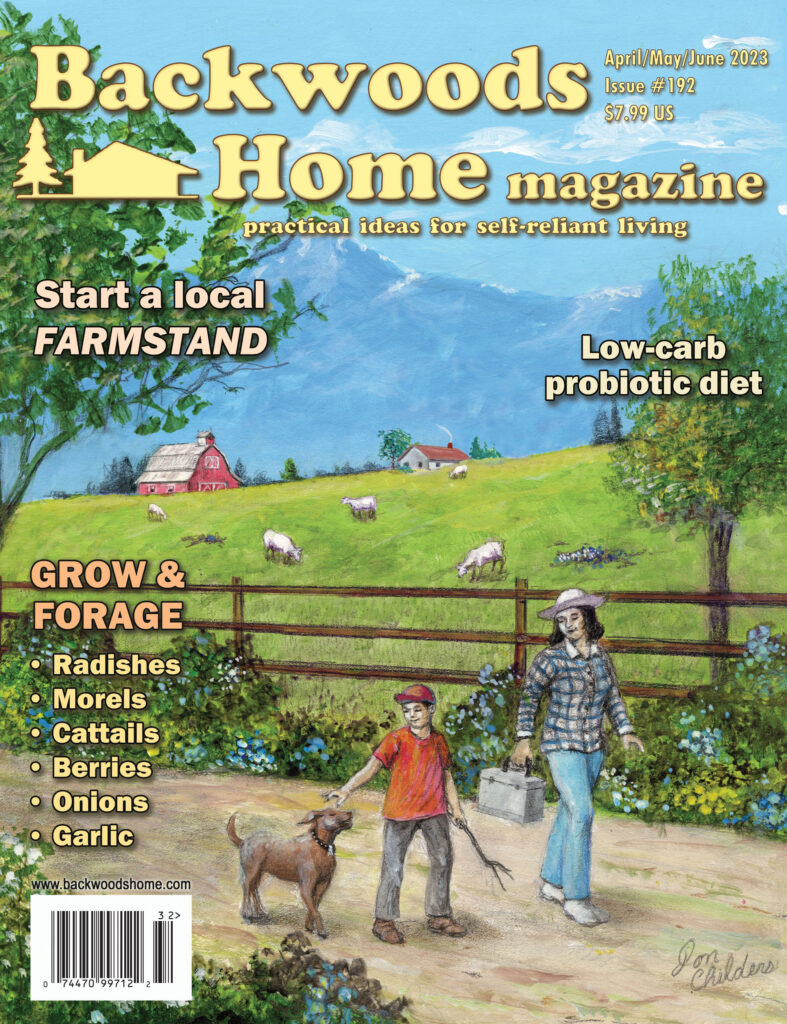 Issue #192: April/May/June 2023 | Backwoods Home Magazine